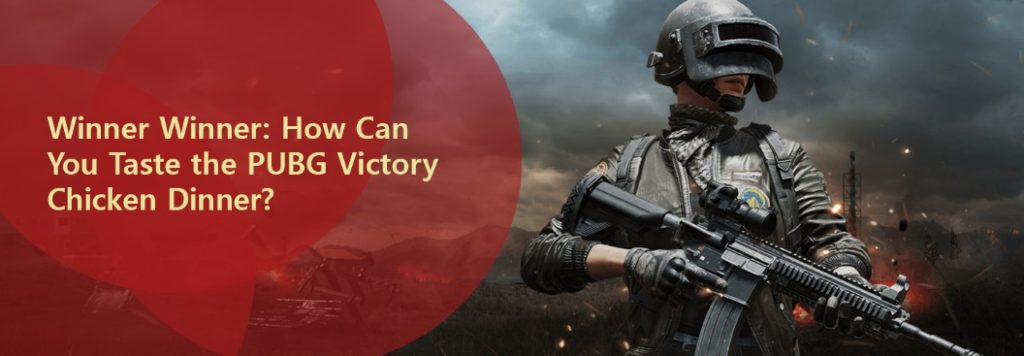 Winner Winner: How Can You Taste the PUBG Victory Chicken Dinner?